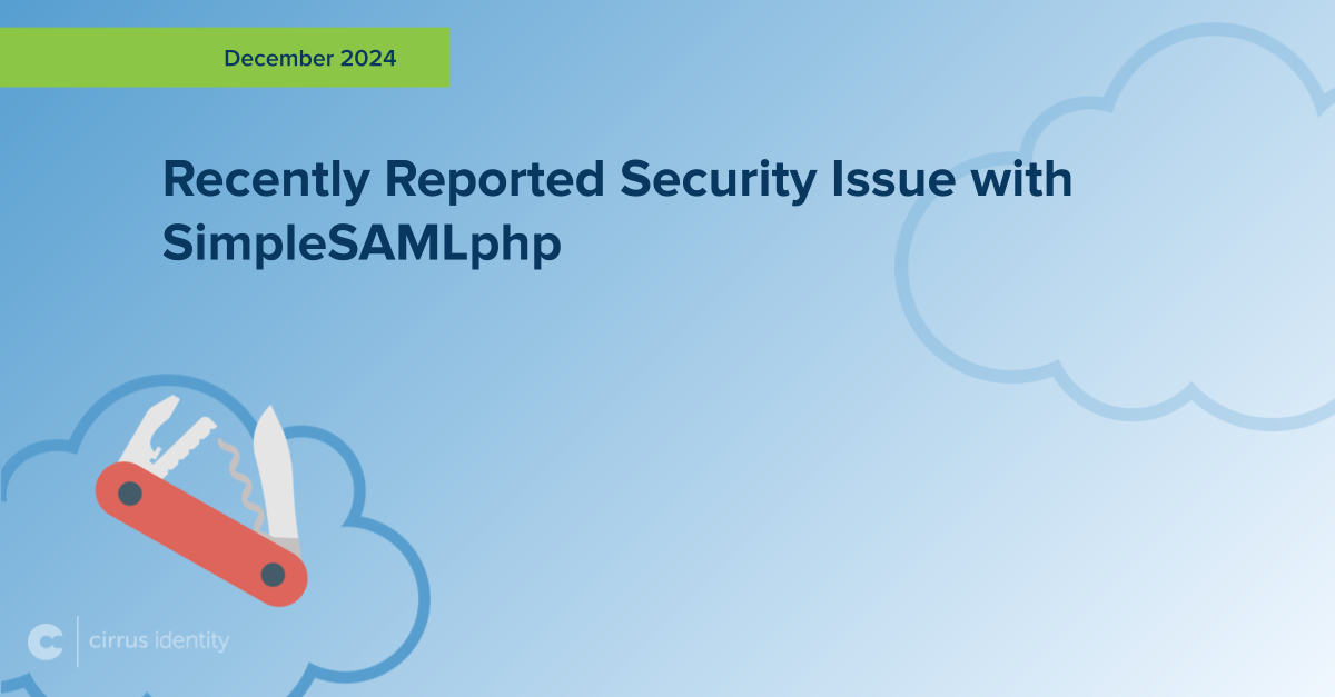 Recently reported security issue with SimpleSAMLphp